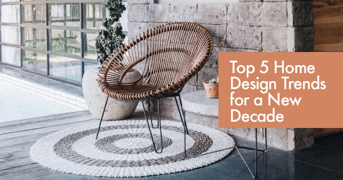 Top 5 Home Design Trends for a New Decade - Value Roc Real Estate